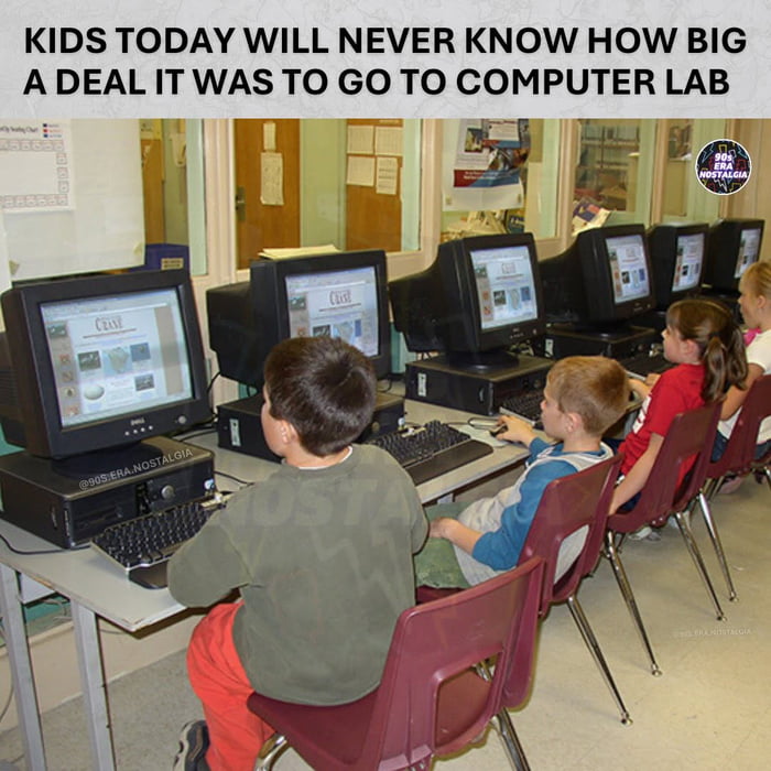 The good old days when computer lab was the highlight of the week ...