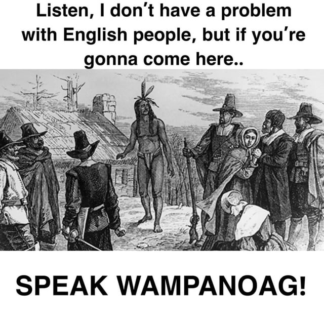 When Pilgrims Arrive: Speak Wampanoag! GagBase | AI-powered meme search ...